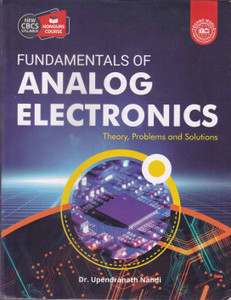 Fundamentals Of Analog Electronics Theory, Problems And Solutions New ...