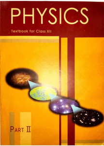 Physics Textbook For Class 12th Part-2 (Hardcopy Book, NCERT) (Hardcopy ...