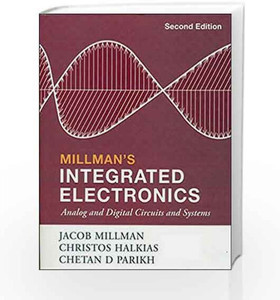 INTEGRATED ELECTRONICS Analog And Digital Circuits And Systems 2ND ...