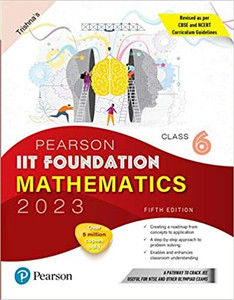 Pearson IIT Foundation Mathematics Class 6, Revised As Per CBSE And ...