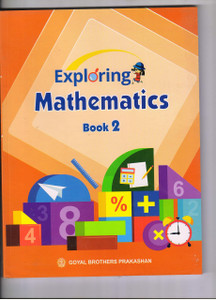 Exploring Mathematics Book 2: Buy Exploring Mathematics Book 2 by GOYAL ...