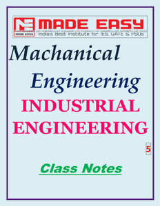Industrial Engineering MECHANICAL ENGINEERING MADE EASY CLASS NOTES ...