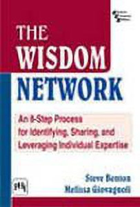 The Wisdom Network: An 8-Step Process For Identifying, Sharing, And ...