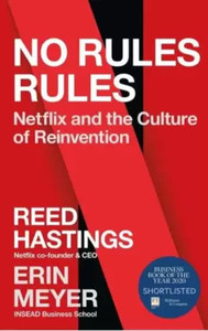 No Rules Rules: Netflix And The Culture Of Reinvention: Buy No Rules ...