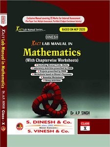 Dinesh Xact Lab Manual In MATHEMATICS - X (With Chapterwise Worksheets ...