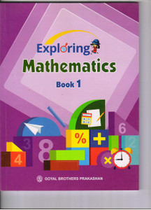 Exploring Mathematics Book 1: Buy Exploring Mathematics Book 1 by GOYAL ...