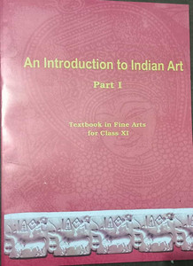 Ncert.an Introduction To Indian Art, Part-1,class-11,eng: Buy Ncert.an ...
