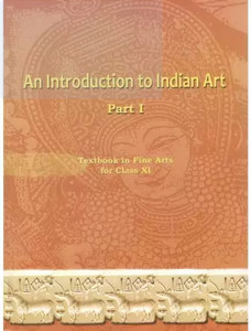 An Introduction To Indian Art Part - 1 NCERT 11th Class Textbook In ...