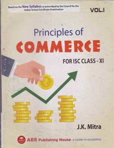 Principles Of Commerce For Isc Class - 11, [vol -1] By J. K. Mitra: Buy ...