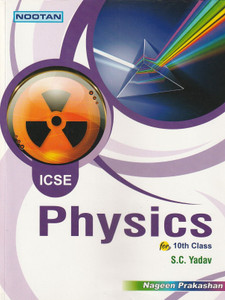 Nootan Icse Physics Class-X: Buy Nootan Icse Physics Class-X by S C ...