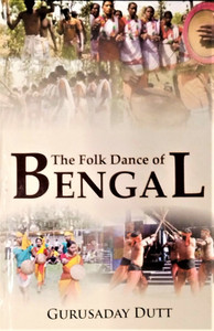 The Folk Dance Of Bengal: Buy The Folk Dance Of Bengal by Gurusaday ...