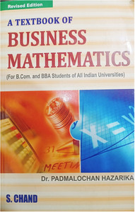 A TEXTBOOK OF BUSINESS MATHEMATICS For B.Com And BBA Students Of All ...
