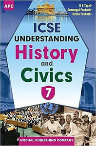 Apc ICSE UNDERSTANDING HISTORY AND CIVICS Class - 7: Buy Apc ICSE ...