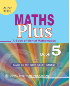 Maths Plus A Book Of Mental Mathematics For Class 5: Buy Maths Plus A ...