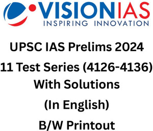 Vision IAS Prelims 2024 | Total 11 Test Series (4126-4136) | With ...