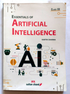 Essentials Of Artificial Intelligence Class-Xii (Old Used Book): Buy ...