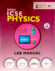 Basic ICSE PHYSICS Lab Manual Class-9 (Old Book): Buy Basic ICSE ...