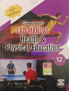Saraswati Lab Manual Health & Physical Education Class 12: Buy ...