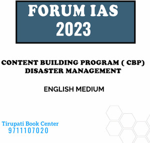 FORUM IAS CONTENT BUILDING PROGRAM ( CBP) DISASTER MANAGEMENT Civil ...