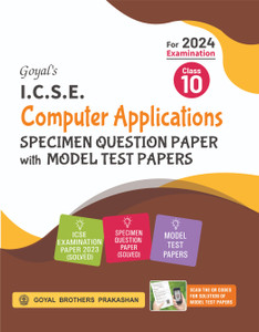 Goyal's I.C.S.E. Computer Applications SPECIMEN QUESTION PAPER With ...
