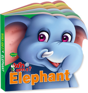 Sawan Presents 'Who Am I' Elephant | Die-Cut Shape Board-Book: Buy ...