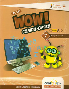 ICSE Wow ! Compu-Bytes Computer Class 7: Buy ICSE Wow ! Compu-Bytes ...