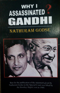 Why I Assassinated Gandhi: Buy Why I Assassinated Gandhi by Nathuram ...