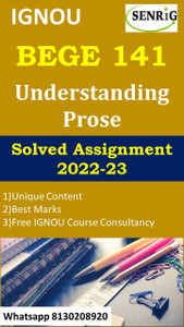 IGNOU BEGE 141 UNDERSTANDING PROSE Solved Assignment 2022-23 IGNOU BEGE ...