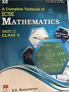 A Complete Book Of ICSE Mathematics Part 2 Class 10: Buy A Complete ...