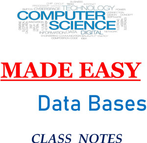 Data Base (DBMS) Made Easy Class Notes For IES, GATE, IAS, PSUs: Buy ...