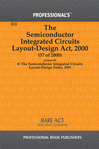 Semiconductor Integrated Circuits Layout-Design Act, 2000 Alongwith ...
