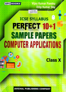 APC ICSE Perfect 10+1 Sample Papers COMPUTER APPLICATIONS For Class 10 ...