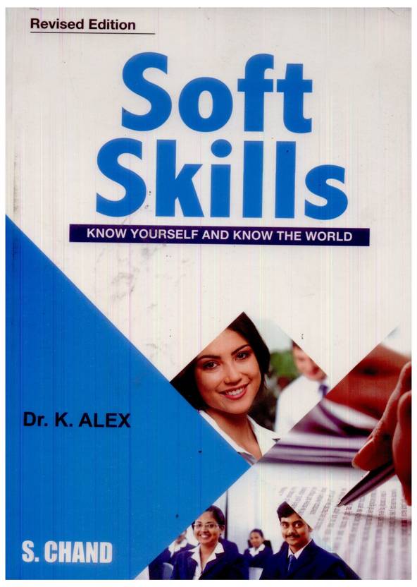 Soft Skills Know Yourself Know the World 01 Edition By K. Alex: Buy ...